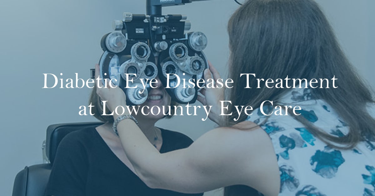 Diabetic Eye Disease | Lowcountry Eye Care